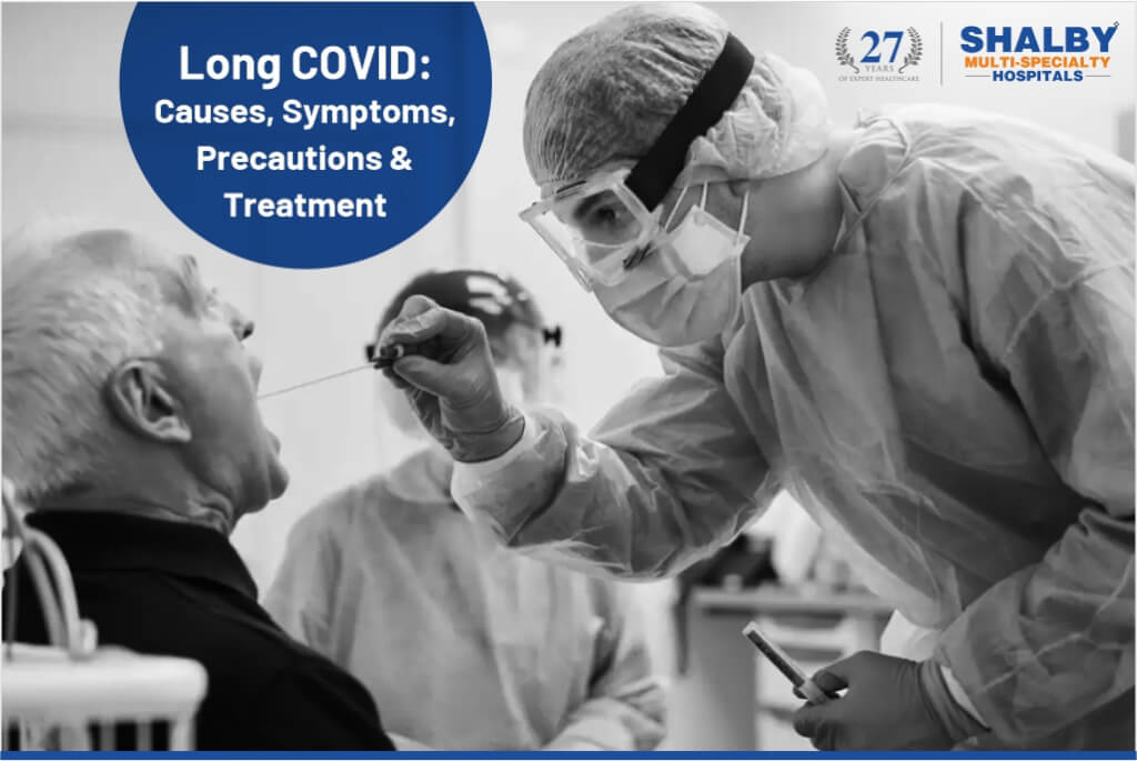 Long COVID: Causes, Symptoms, Precautions, And Treatment - Shalby ...