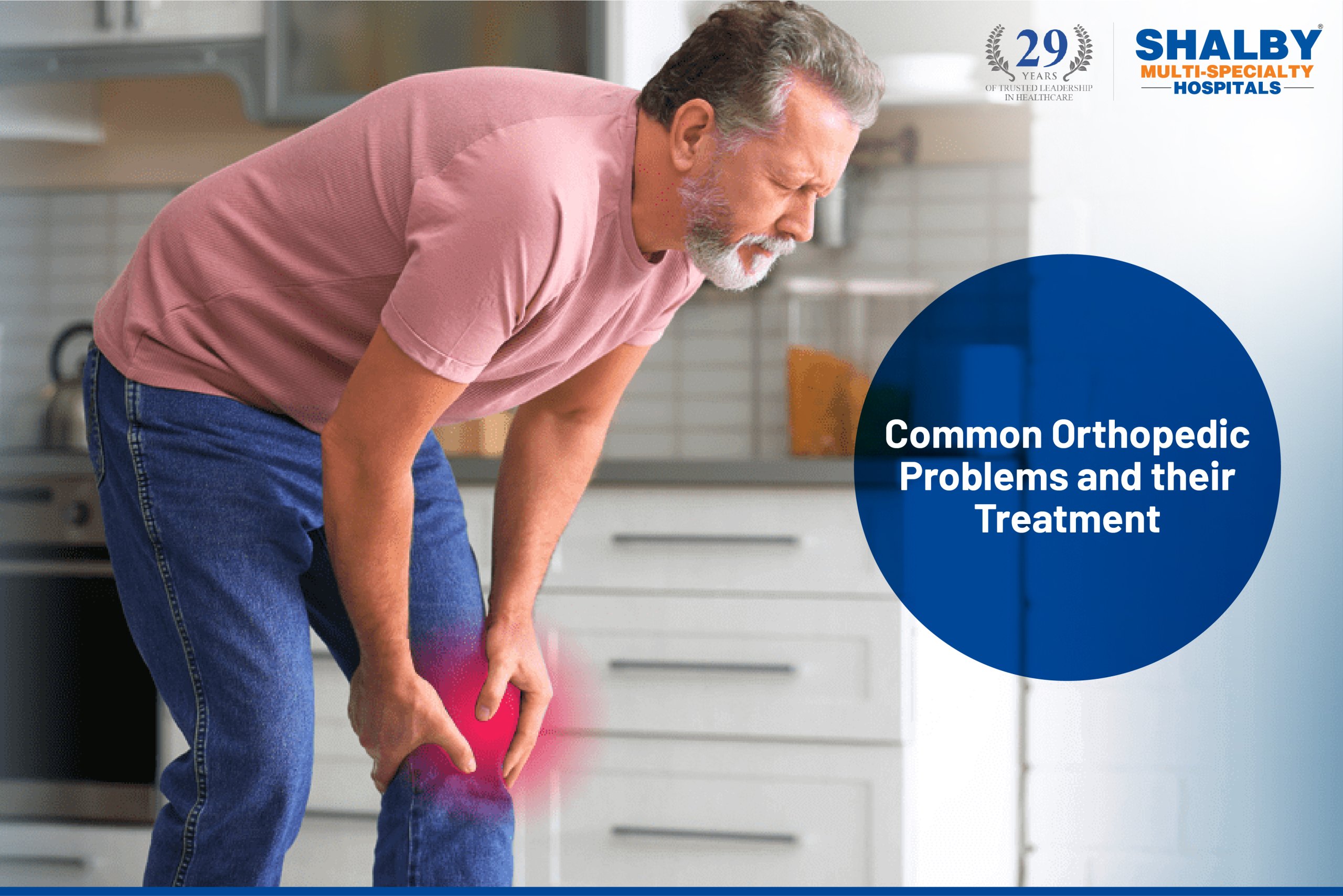Common Orthopedic Problems and their Treatment - Shalby Hospitals