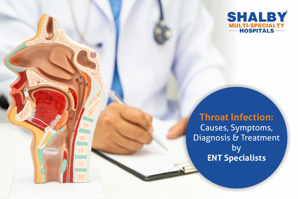 Throat Infection: Causes, Symptoms, Diagnosis & Treatment - Shalby Hospital